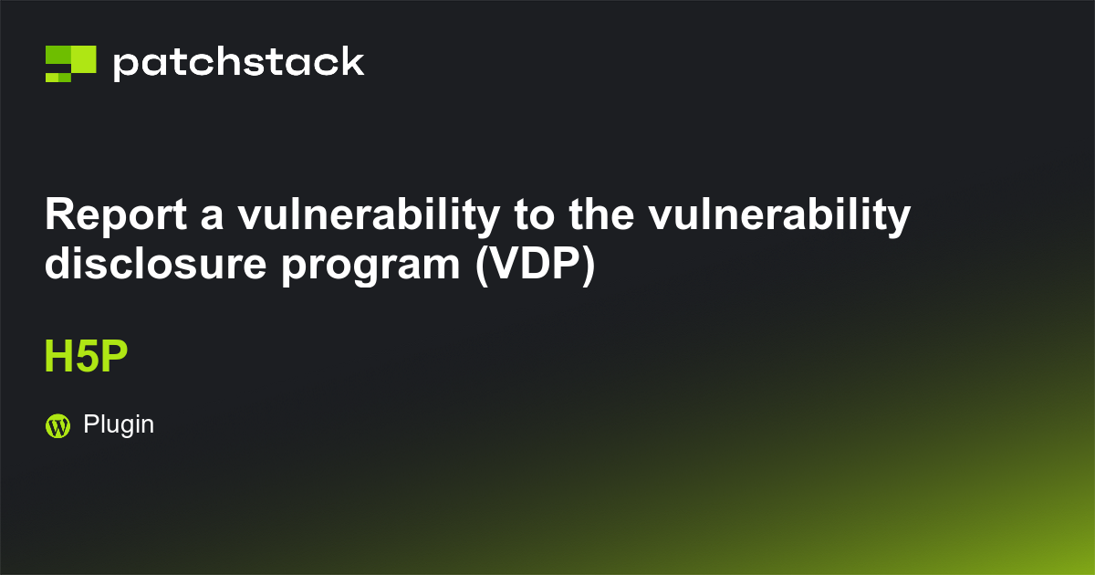 H5P - Managed Vulnerability Disclosure Program - Patchstack